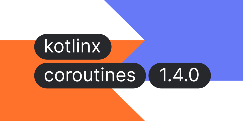 kotlinx.coroutines 1.4.0: Introducing StateFlow and SharedFlow | The Kotlin Blog