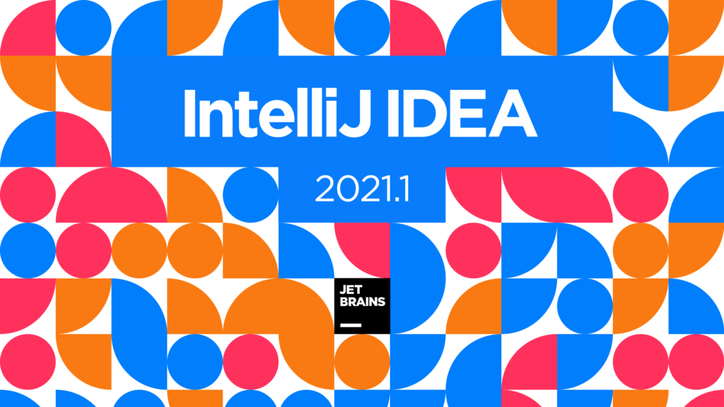 Вышла IntelliJ IDEA 2021.1 | The IntelliJ IDEA Blog