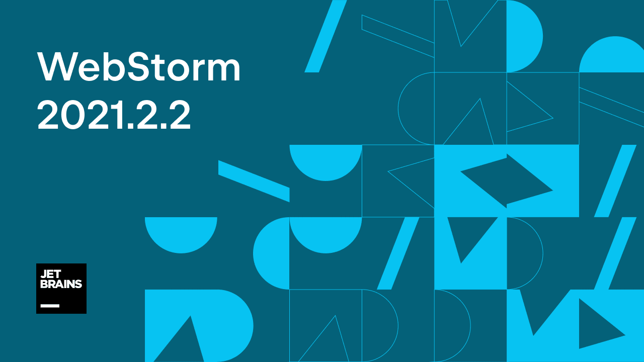 Webstorm 2021 2 2 Is Available The Webstorm Blog