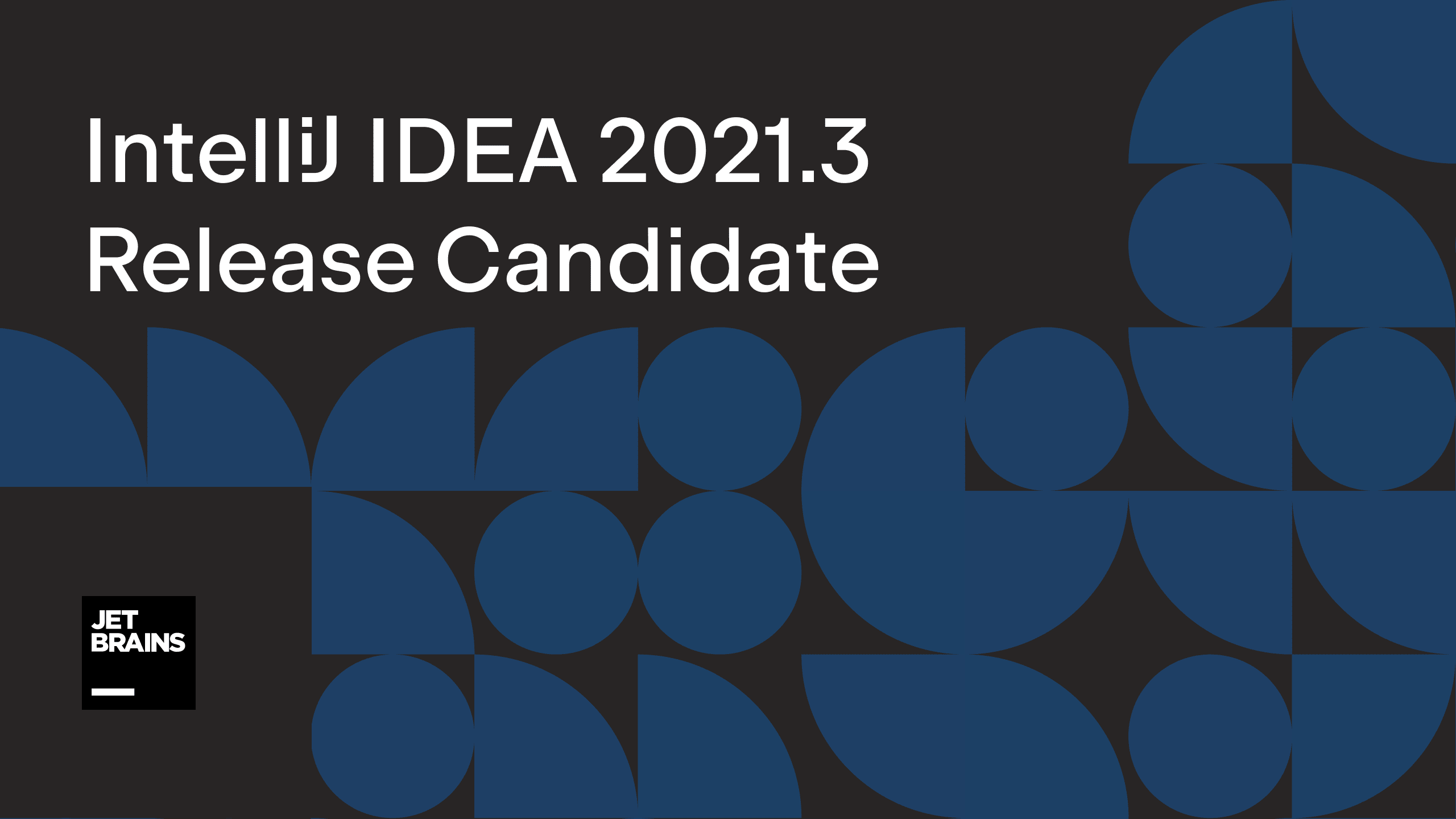IntelliJ IDEA 2021.3 Release Candidate Is Out! | The IntelliJ IDEA Blog