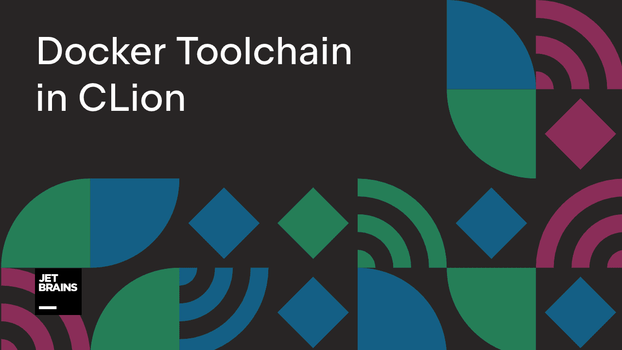 Watch Docker Toolchain in Action | The CLion Blog