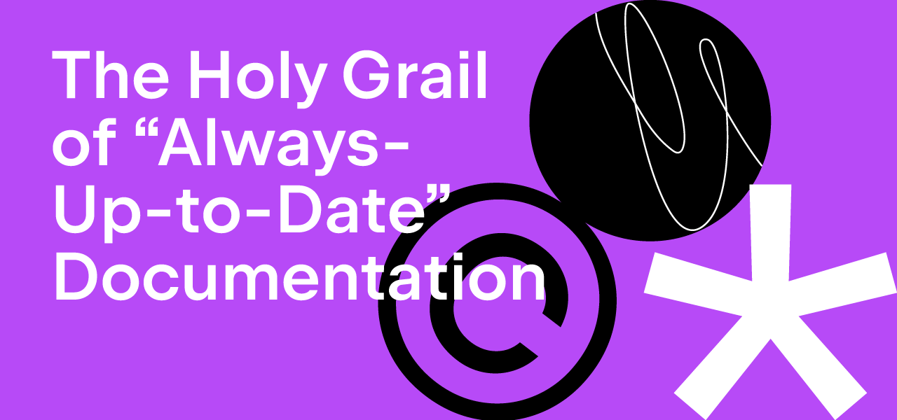 The Holy Grail Of Always Up to Date Documentation The Writerside Blog