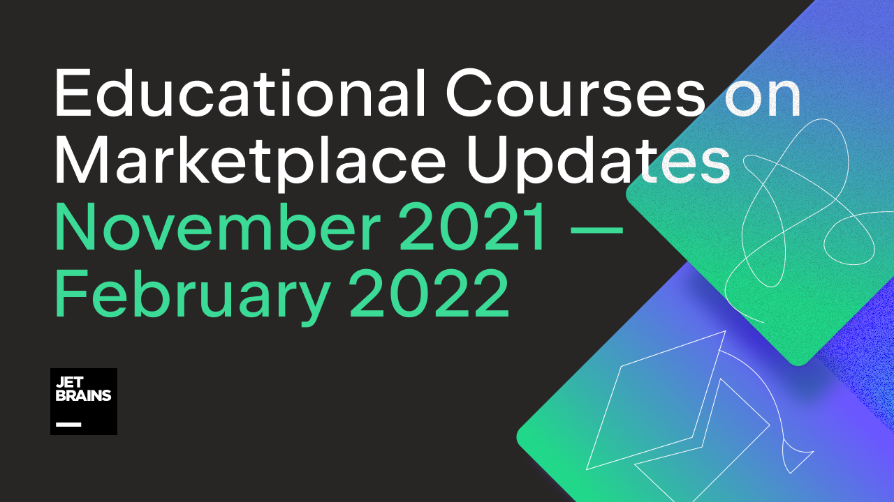 Updates About Educational Courses on Marketplace | The JetBrains ...