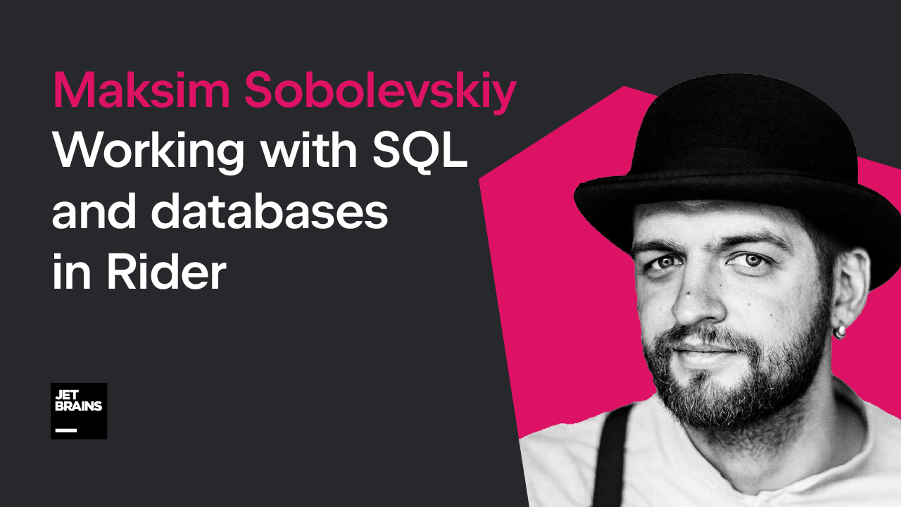 Working with SQL and databases in Rider – Webinar Recording | The .NET ... Working with SQL and databases in Rider – Webinar Recording | The .NET ...