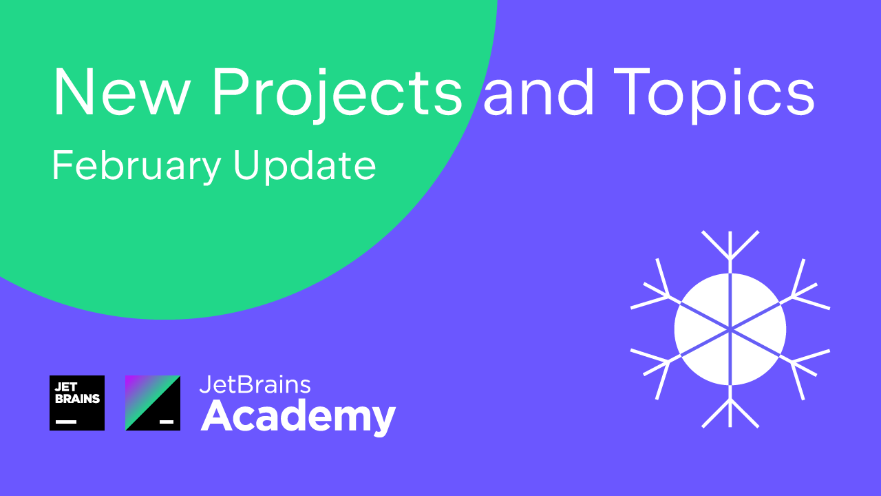 JetBrains Academy: New Projects and Topics in February | The JetBrains ...