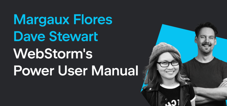 Webinar Recording: WebStorm's Power User Manual | The WebStorm Blog