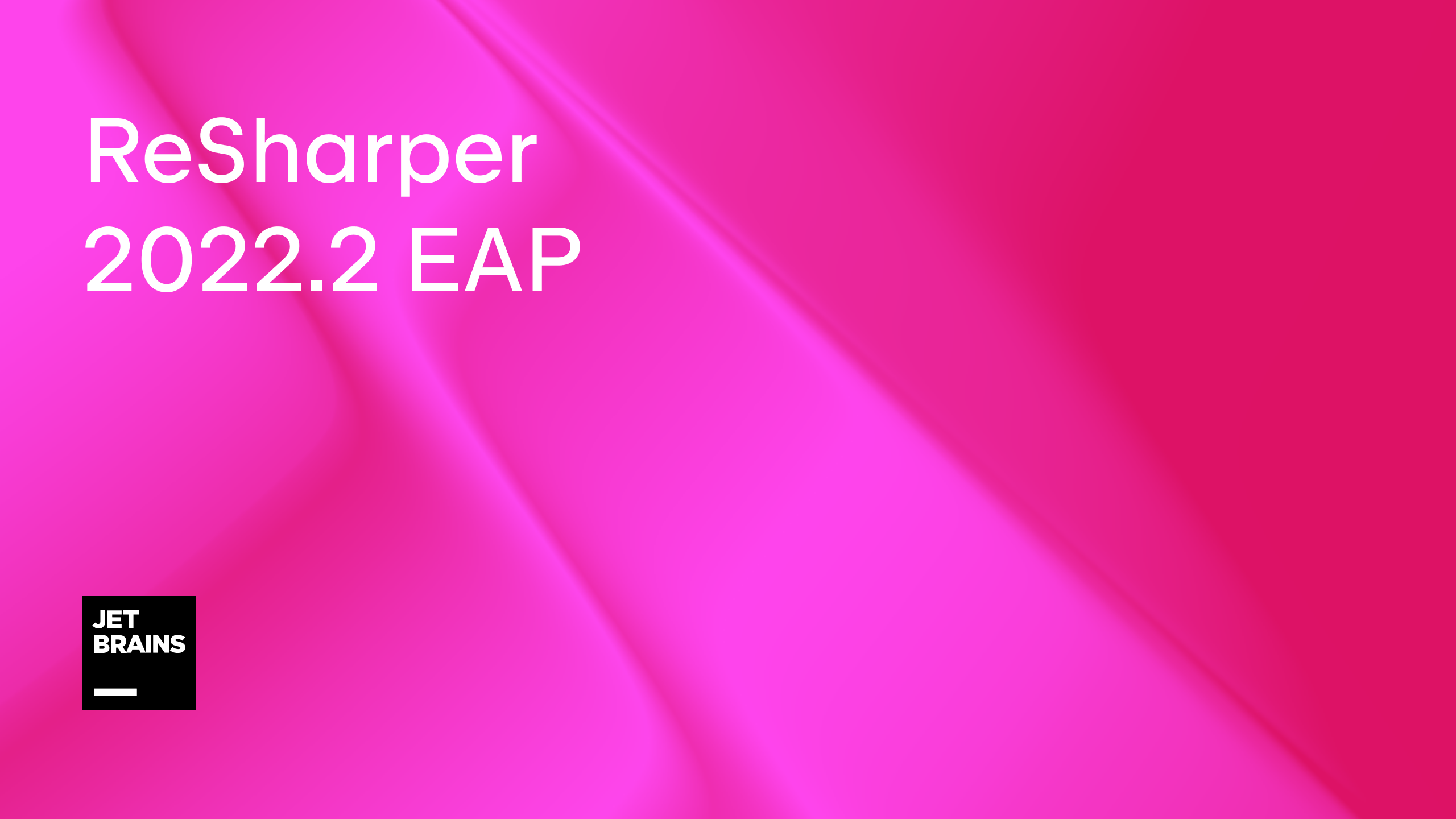 ReSharper 2022.2 Starts the EAP | The .NET Tools Blog