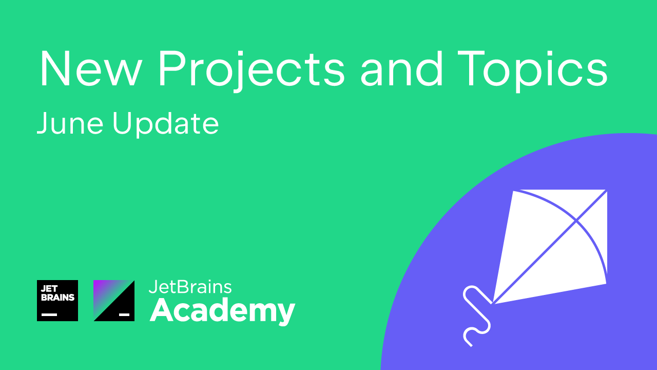 JetBrains Academy: New Projects and Topics in June | The JetBrains ...