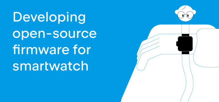 Developing InfiniTime, Open-source Firmware for the PineTime Smartwatch ...