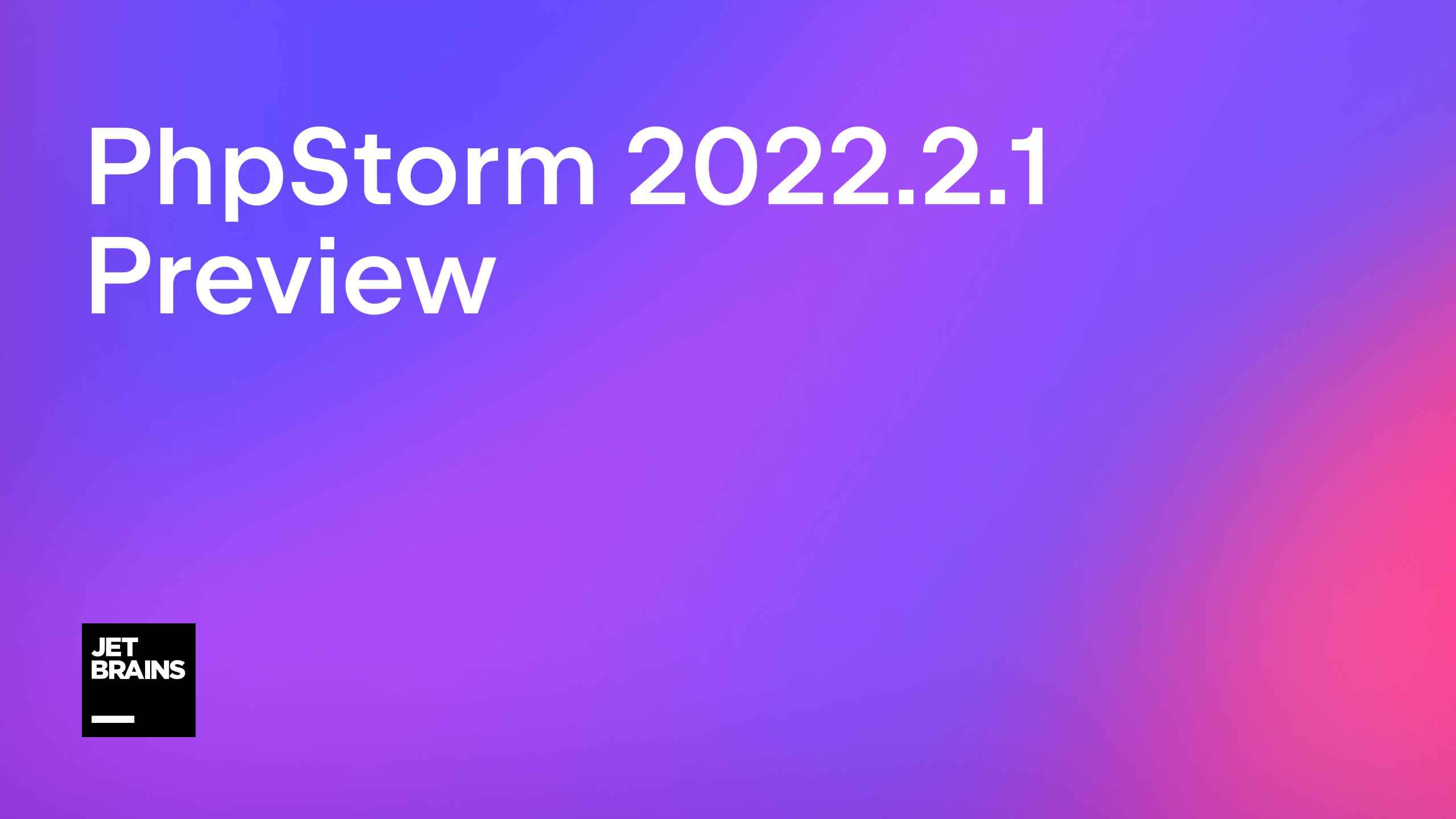 PhpStorm 2022.2.1 Preview | The PhpStorm Blog