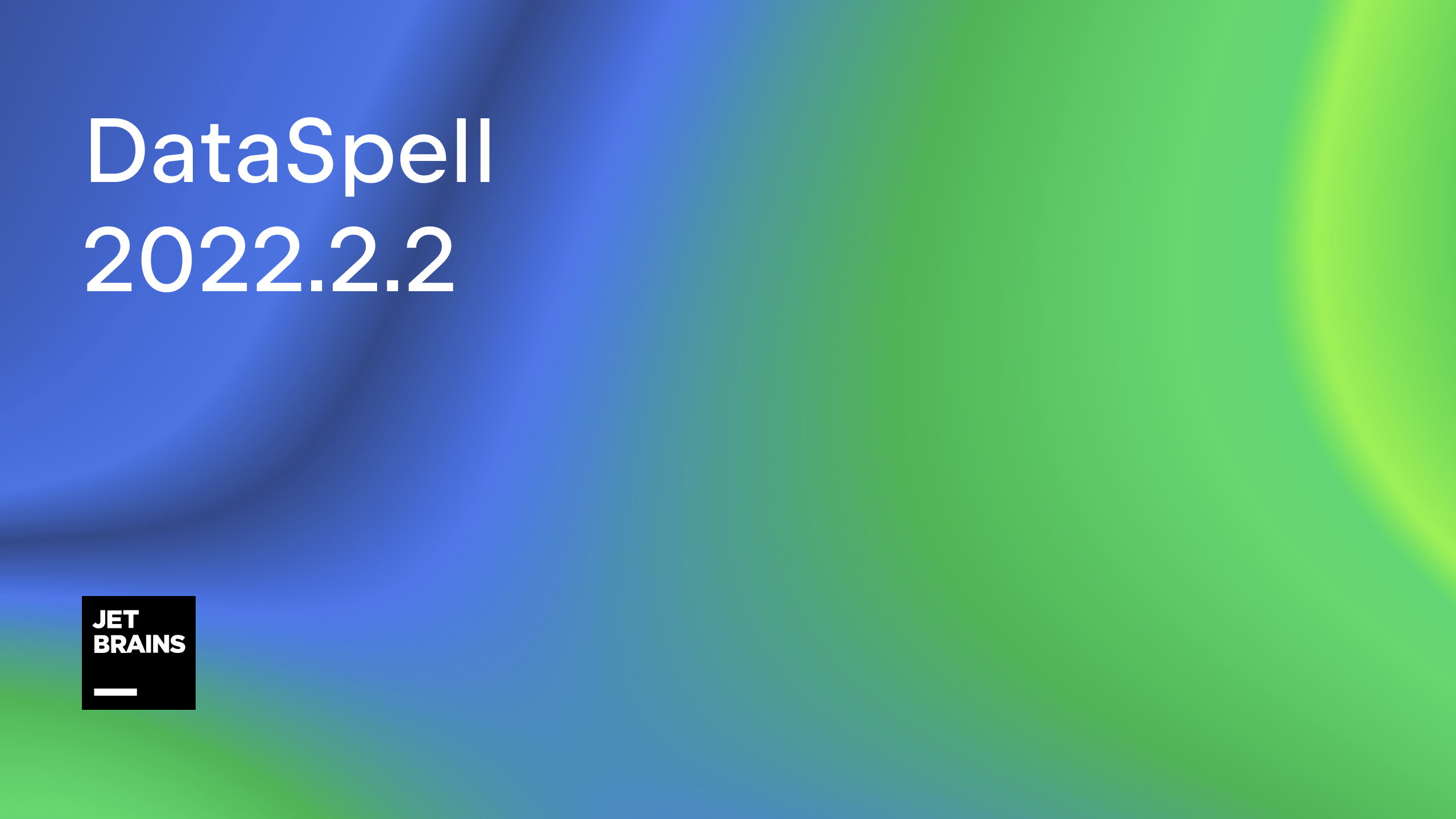 DataSpell 2022 2 2 Is Out The DataSpell Blog