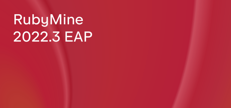 RubyMine 2022.3 EAP2 | The RubyMine Blog