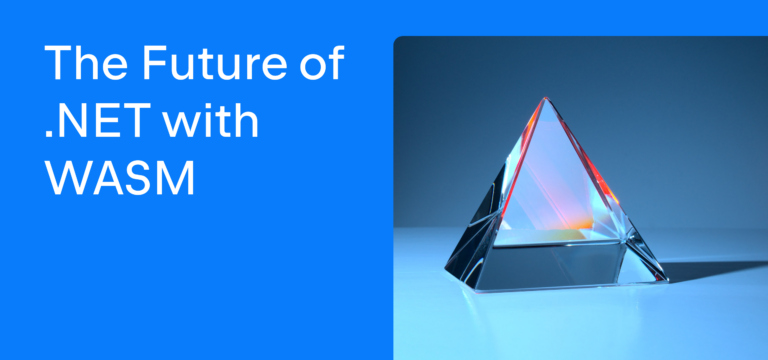 The Future of .NET with WASM | The .NET Tools Blog