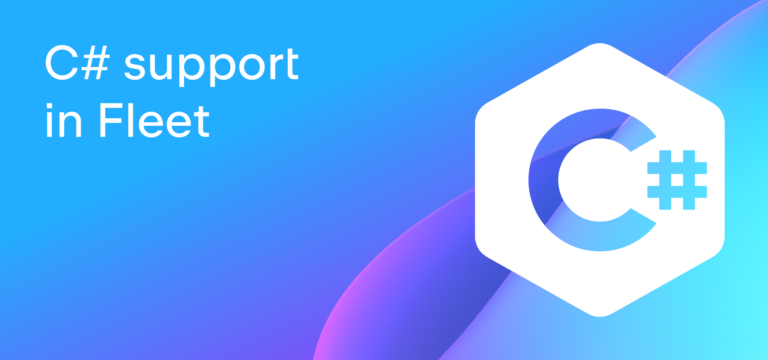 C# support in Fleet Public Preview | The .NET Tools Blog