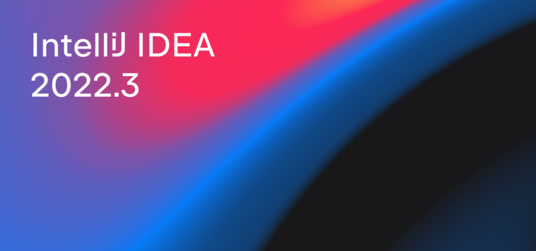 IntelliJ IDEA 2022.3 Is Out! | The IntelliJ IDEA Blog