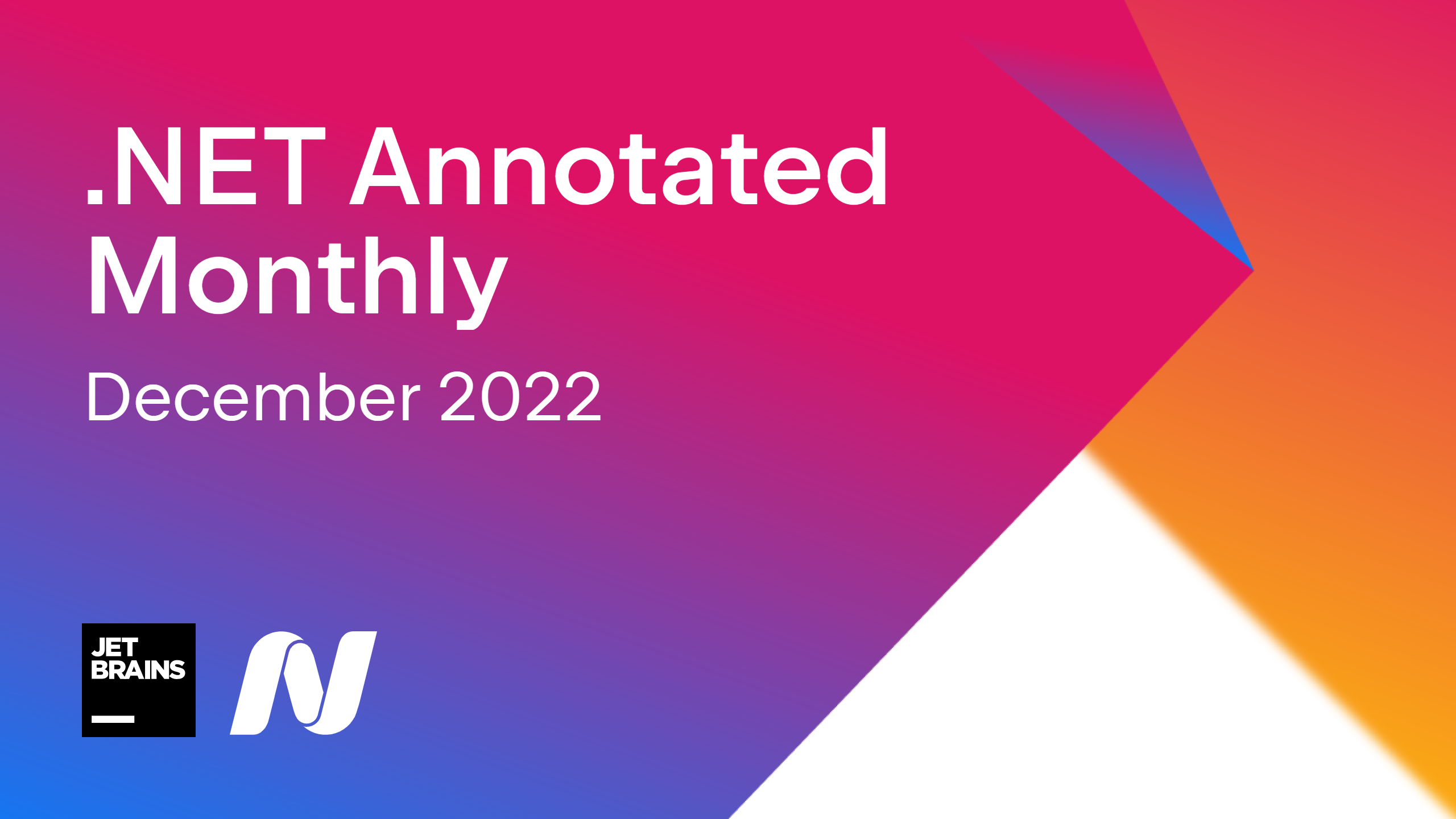 .NET Annotated Monthly | December 2022 | The .NET Tools Blog