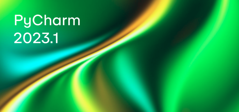 PyCharm 2023.1 最新变化 | The PyCharm Blog