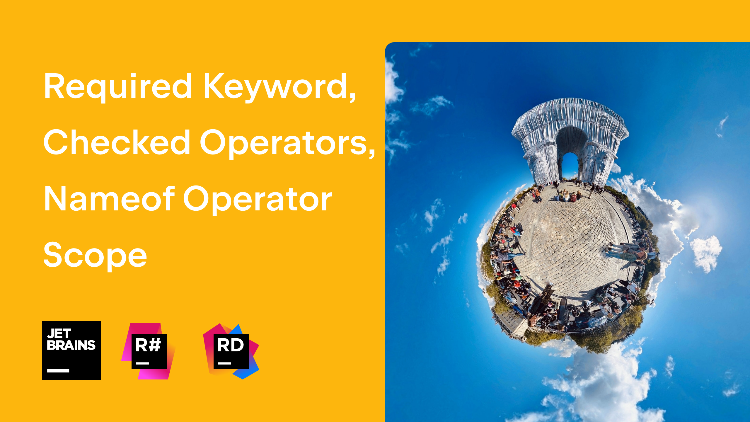 Required Keyword, Checked Operators, nameof Operator Scope – Using C# 11 in Rider and ReSharper ...