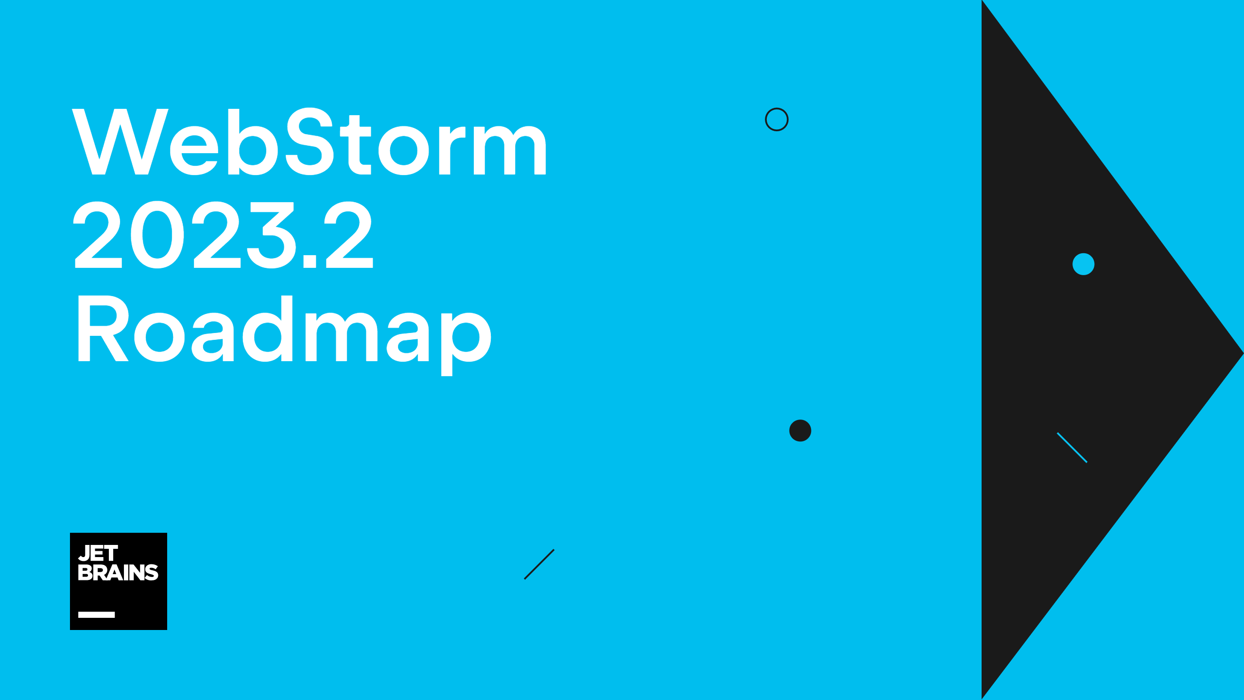 What’s Next: WebStorm 2023.2 Roadmap | The WebStorm Blog