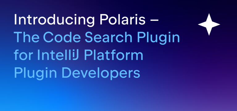 Introducing Polaris, a New In-IDE Code Search Tool for Plugin Developers | The JetBrains ...