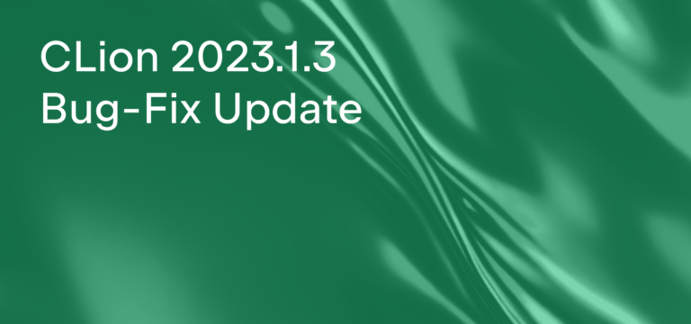 CLion 2023.1.3 Bug-Fix Update | The CLion Blog CLion 2023.1.3 Bug-Fix Update | The CLion Blog