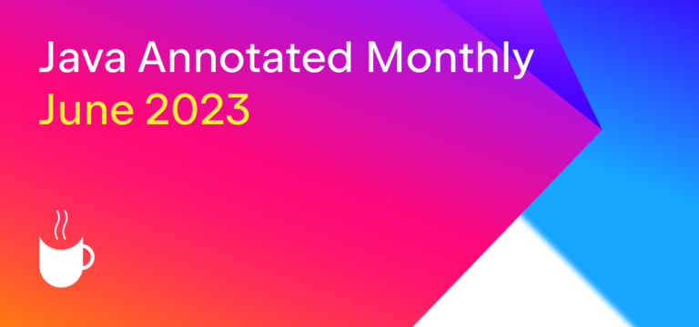 Java Annotated Monthly – June 2023 | The JetBrains Blog
