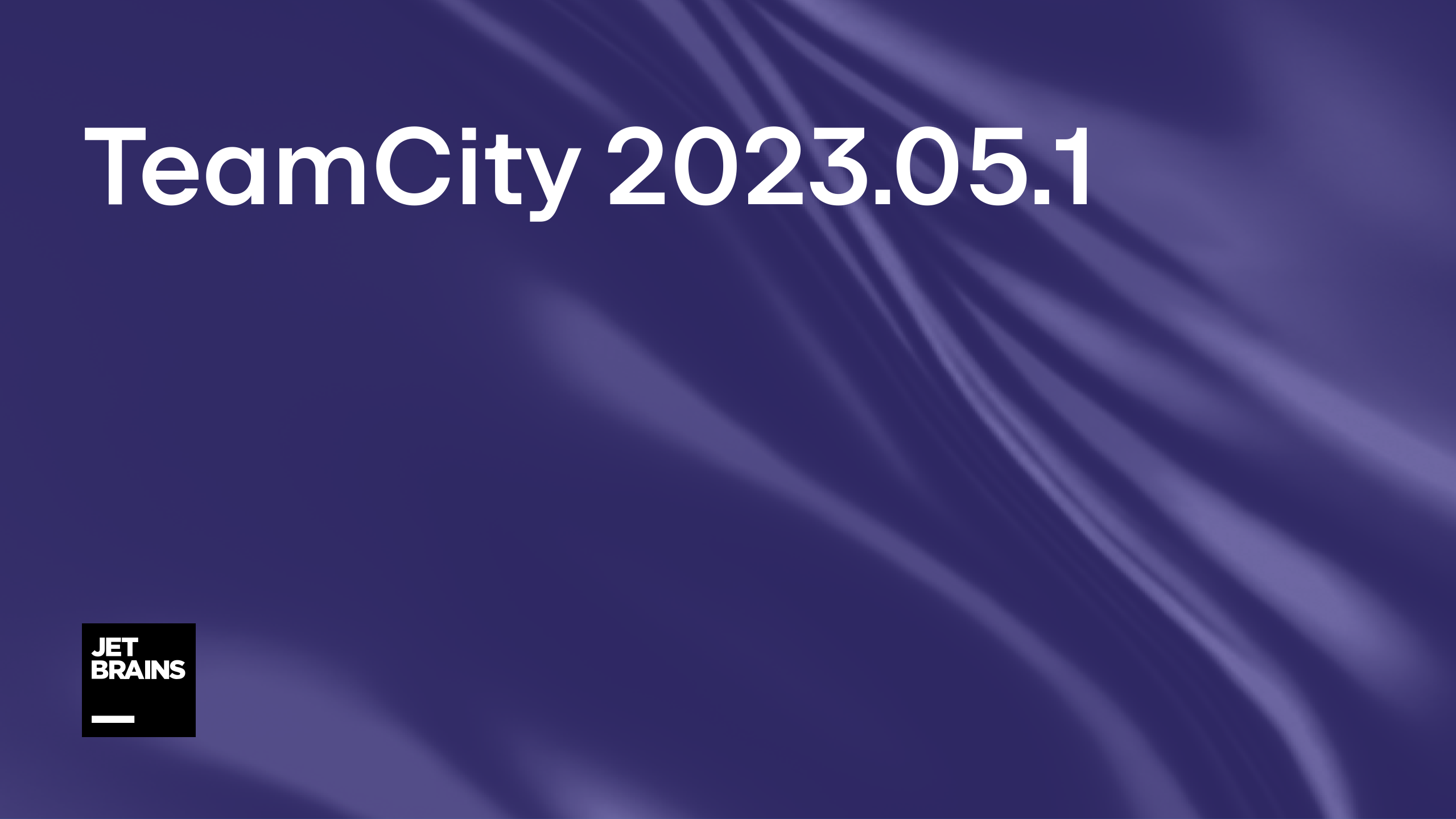 TeamCity 2023.05.1 Is Released | The TeamCity Blog