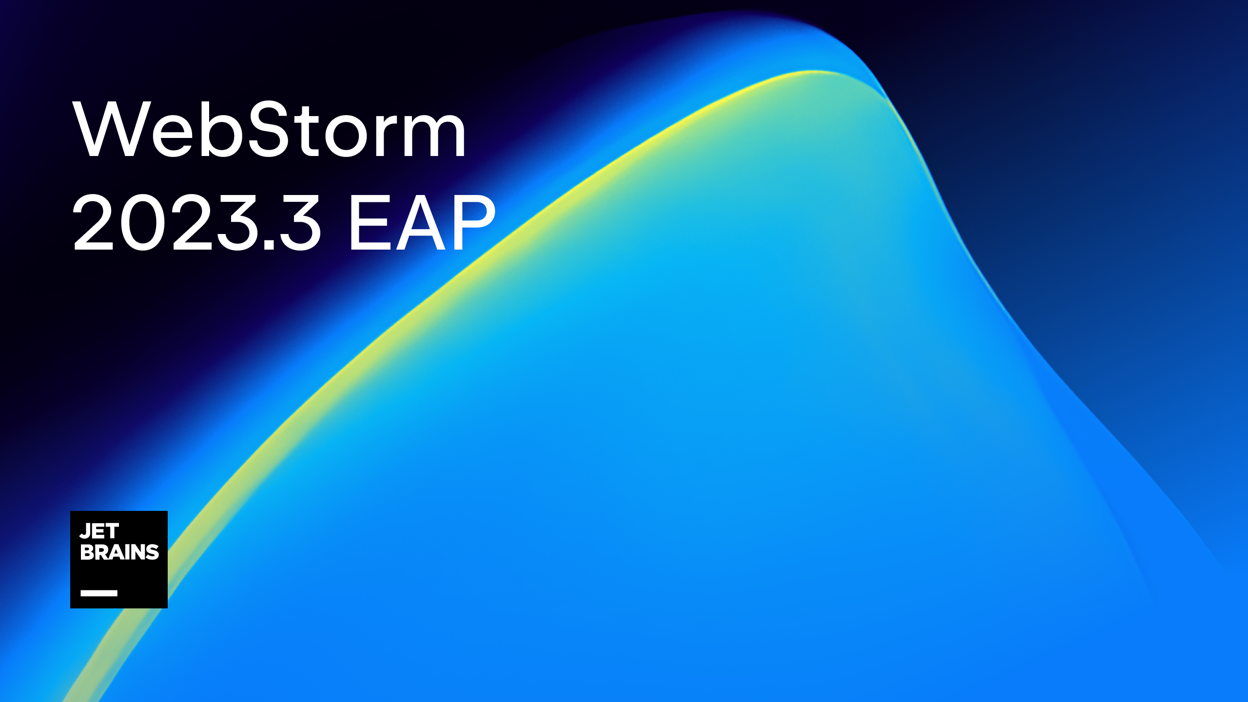 WebStorm 2023.3 Early Access Program Is Now Open! | The WebStorm Blog