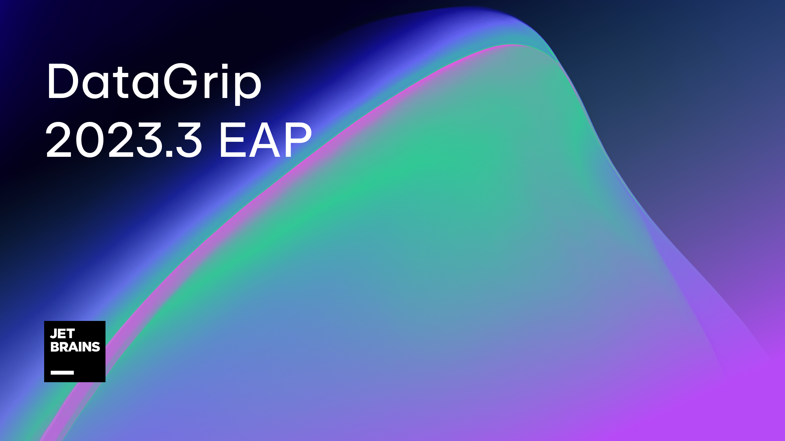 DataGrip 2023.3 EAP 2 is Out! | The DataGrip Blog