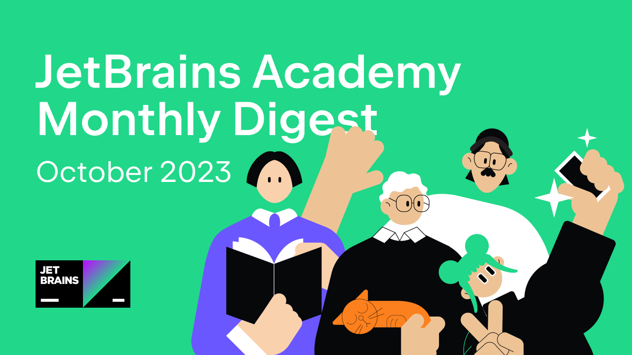 JetBrains Academy October Digest | The JetBrains Academy Blog