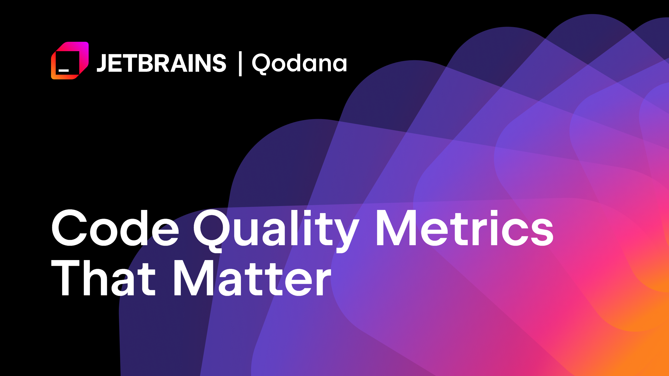 Top 6 Code Quality Metrics to Empower Your Team | The Qodana Blog