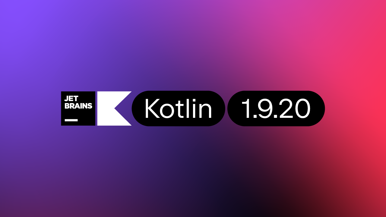 Publication de Kotlin 1.9.20 | The Kotlin Blog