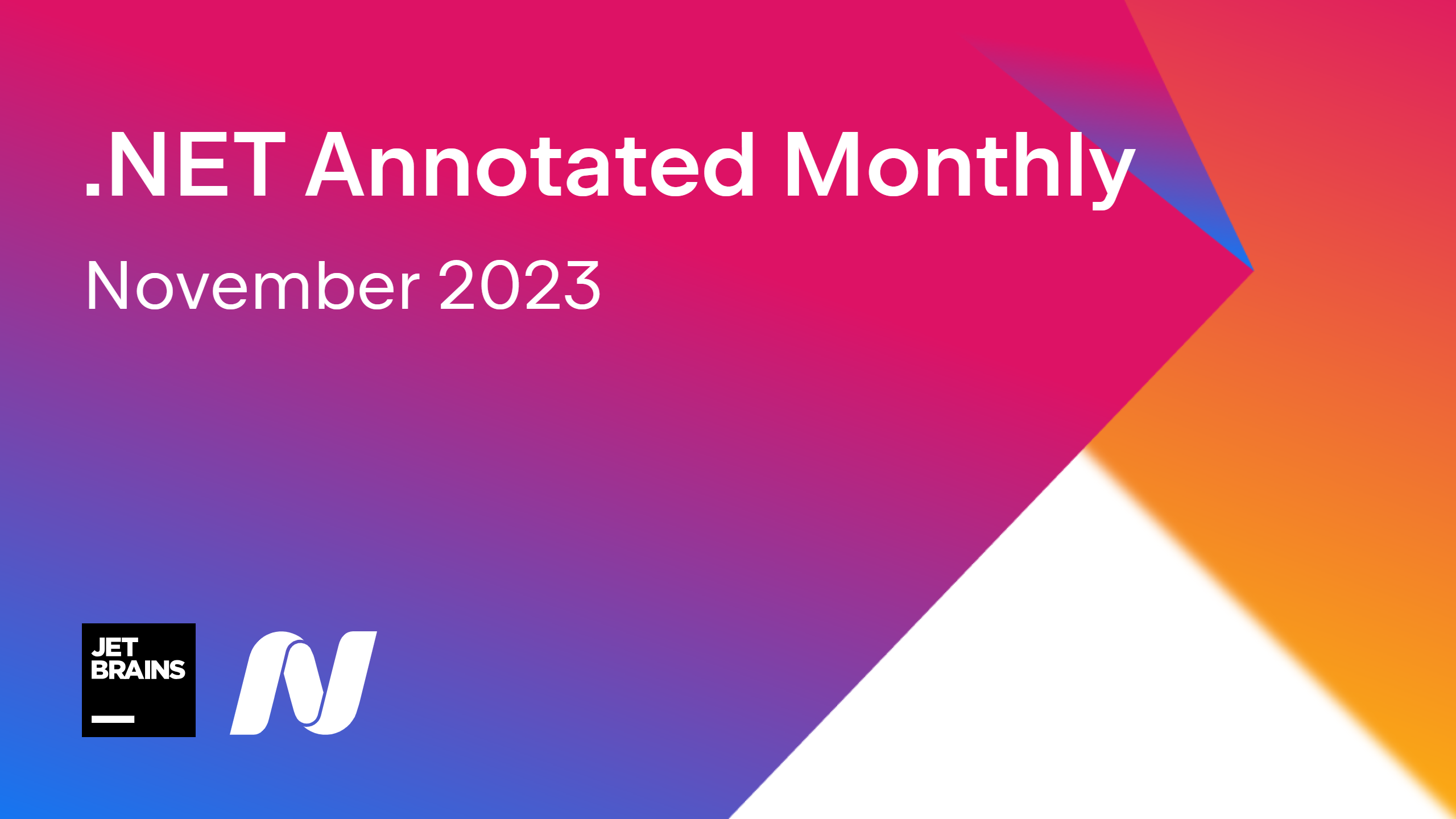 .NET Annotated Monthly | November 2023 | The .NET Tools Blog