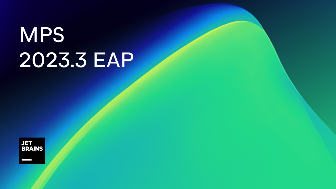The MPS 2023.3 EAP Has Started | The MPS Blog The MPS 2023.3 EAP Has Started | The MPS Blog