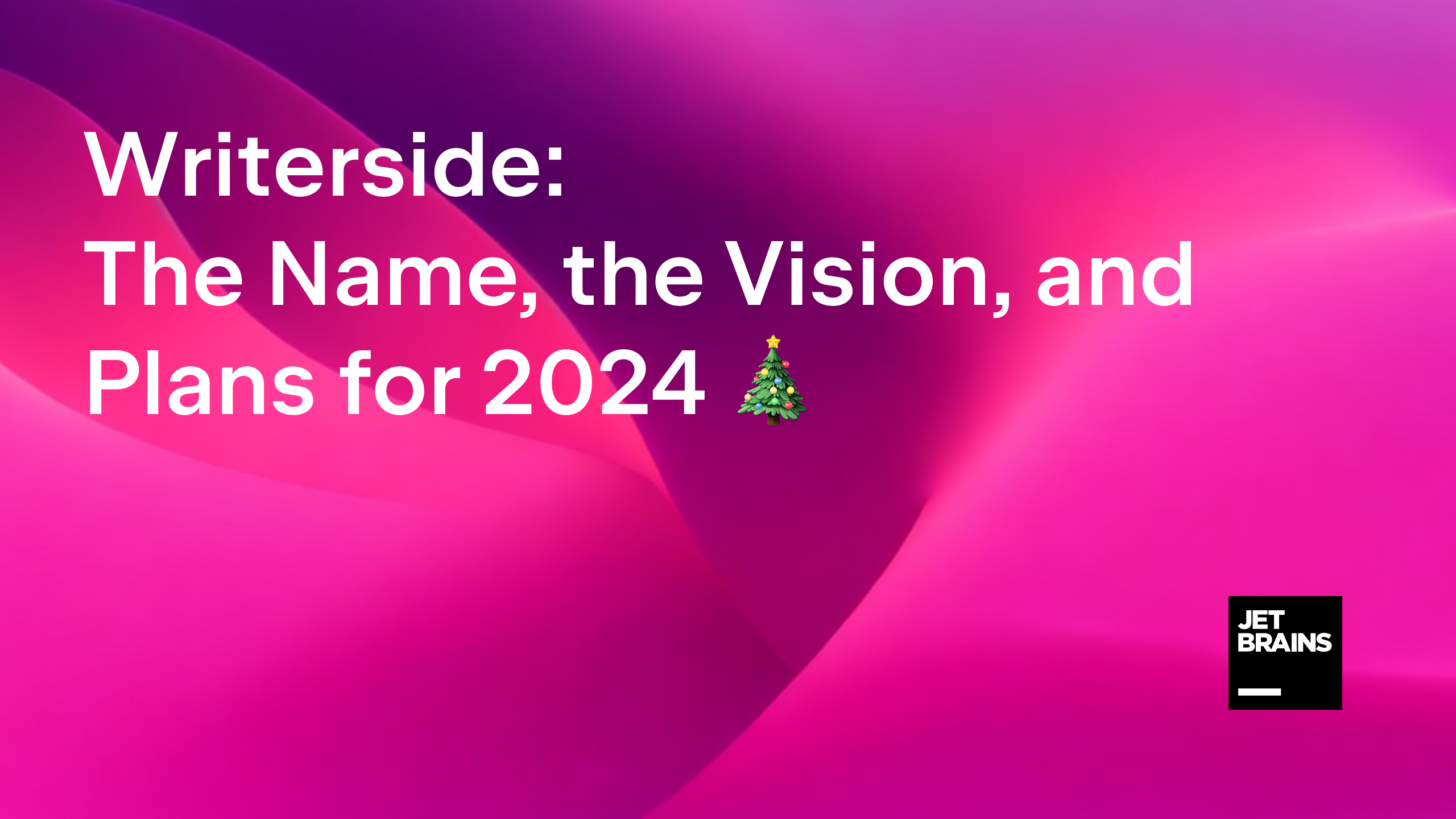 Writerside: The Name, the Vision, and Plans for 2024 | The Writerside Blog