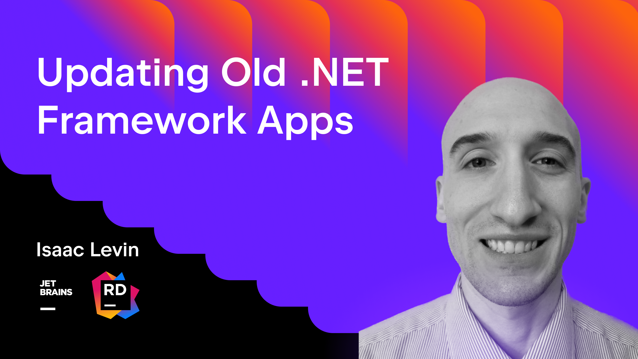 Livestream Now Available - Isaac Levin: Updating Old .NET Framework Apps | The .NET Tools Blog