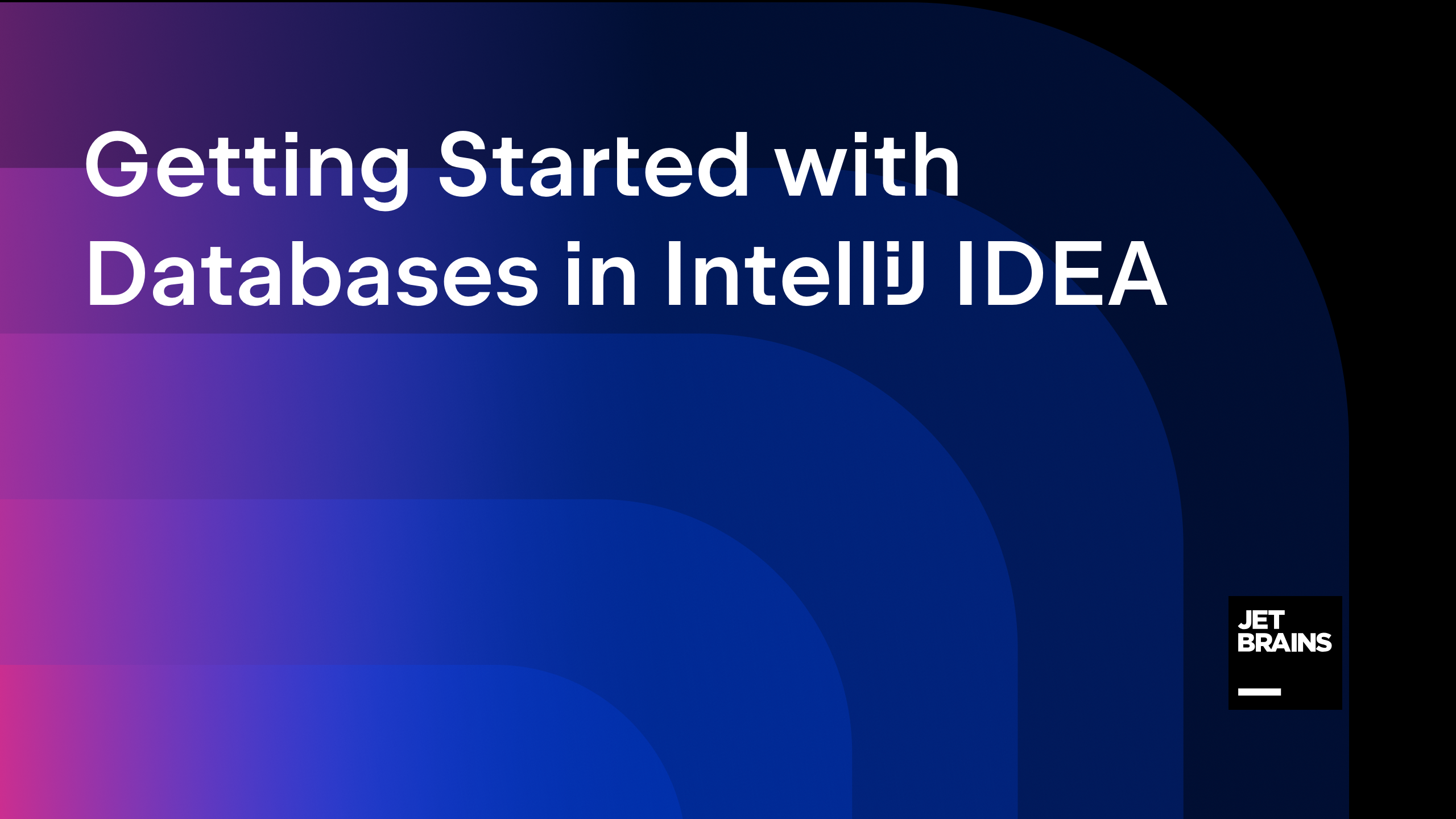 Getting Started with Databases in IntelliJ IDEA | The IntelliJ IDEA Blog Getting Started with Databases in IntelliJ IDEA | The IntelliJ IDEA Blog