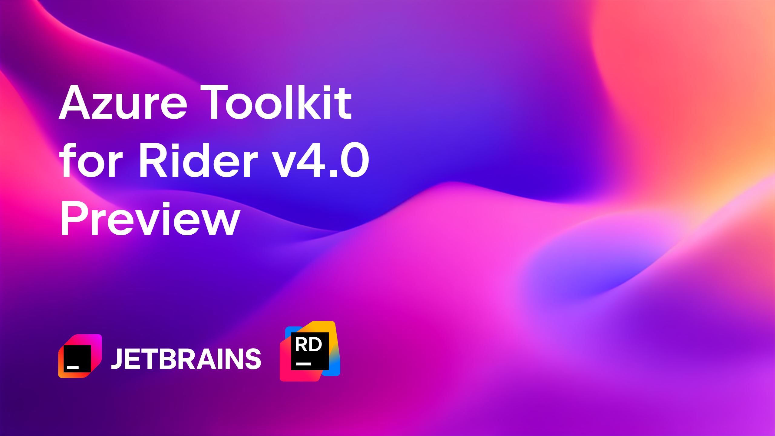 Azure Toolkit for Rider v4.0 Preview - Request For Feedback | The .NET Tools Blog