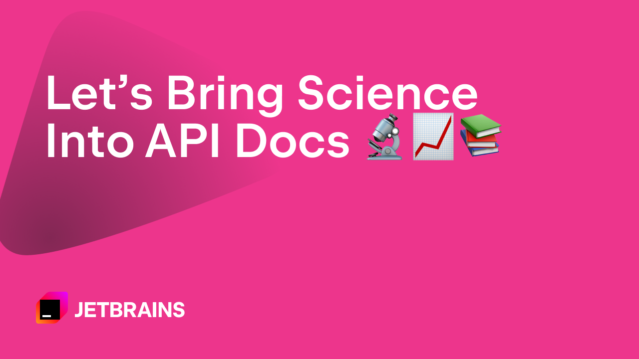 Letโs Bring Science Into API Documentation | The Writerside Blog Letโs Bring Science Into API Documentation | The Writerside Blog