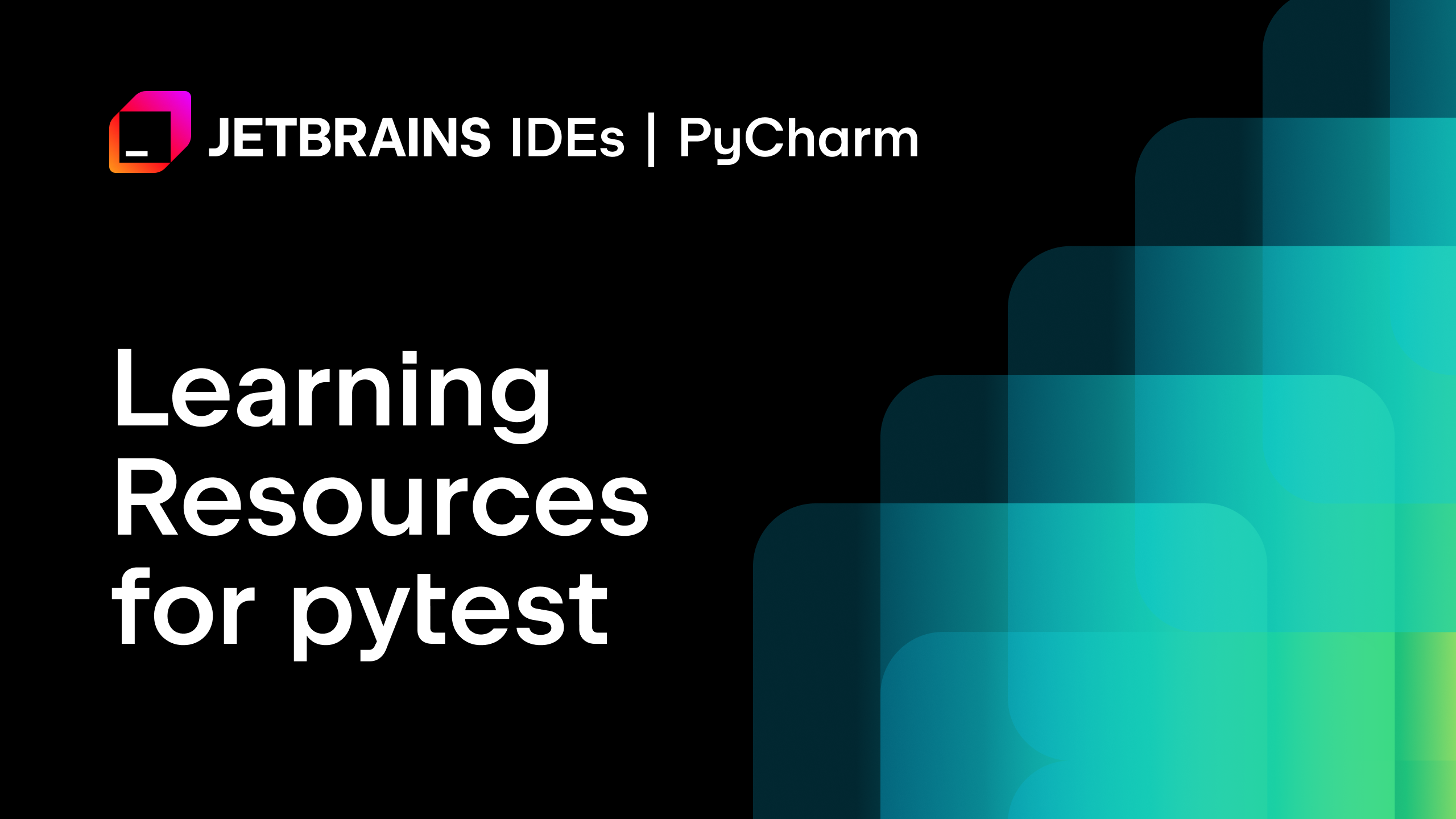 Learning Resources for pytest | The PyCharm Blog