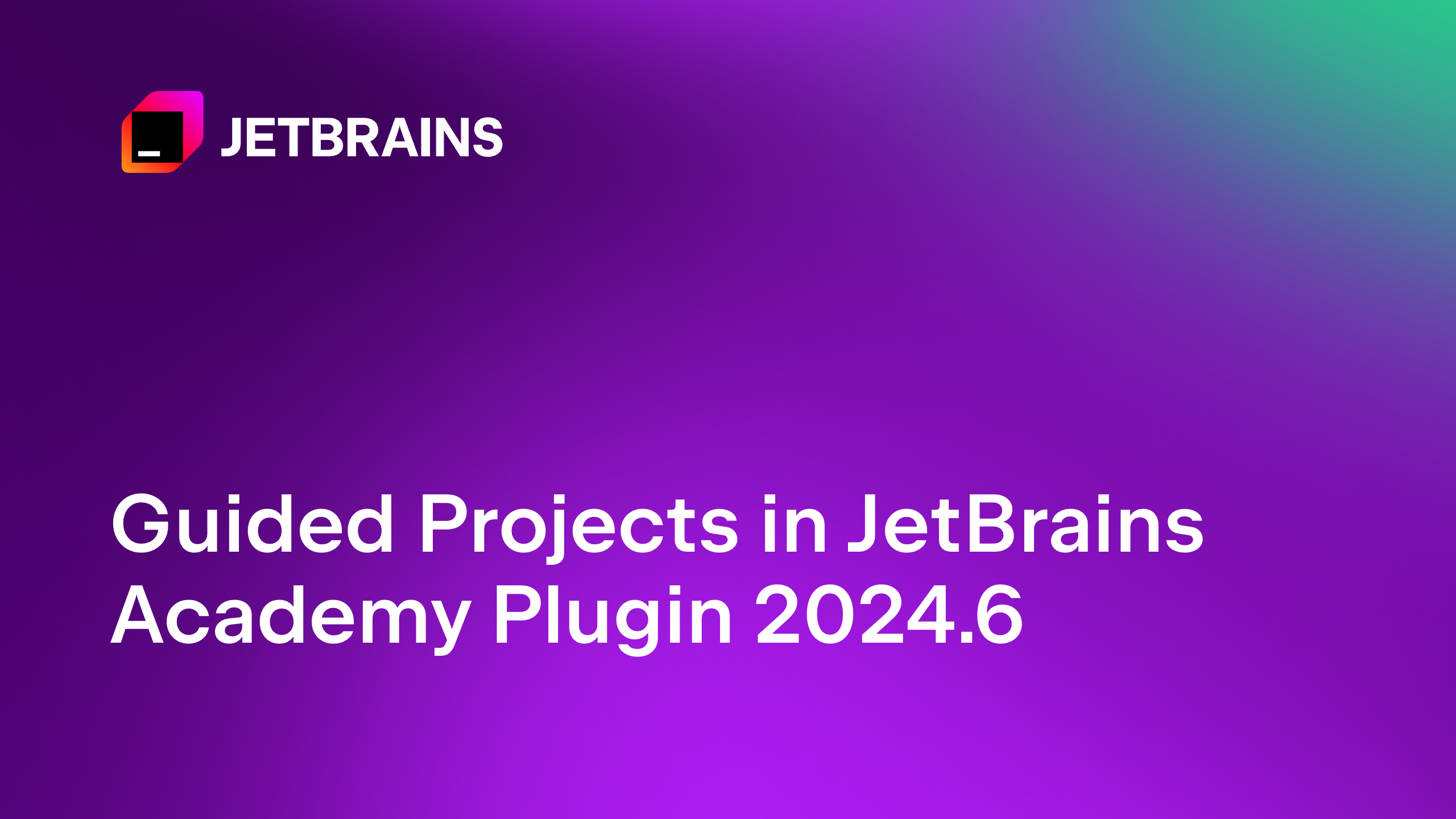 Introducing Guided Projects in JetBrains Academy Plugin 2024.6 | The ... Introducing Guided Projects in JetBrains Academy Plugin 2024.6 | The ...