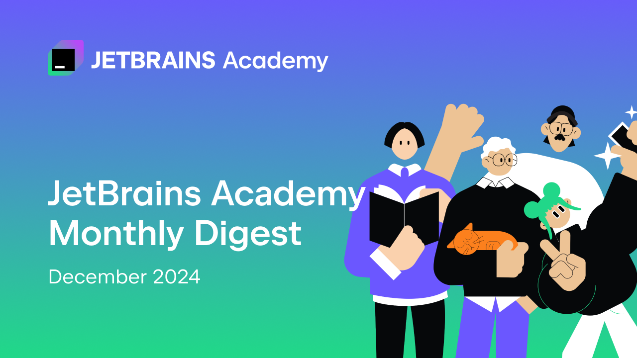 JetBrains Academy – December Digest | The JetBrains Academy Blog