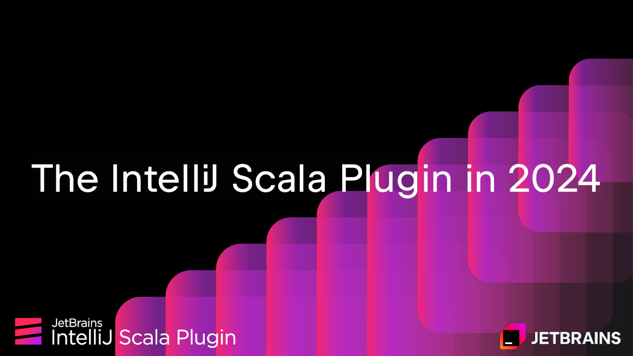 The Intellij Scala Plugin In 2024 The Intellij Scala Plugin Blog 7431