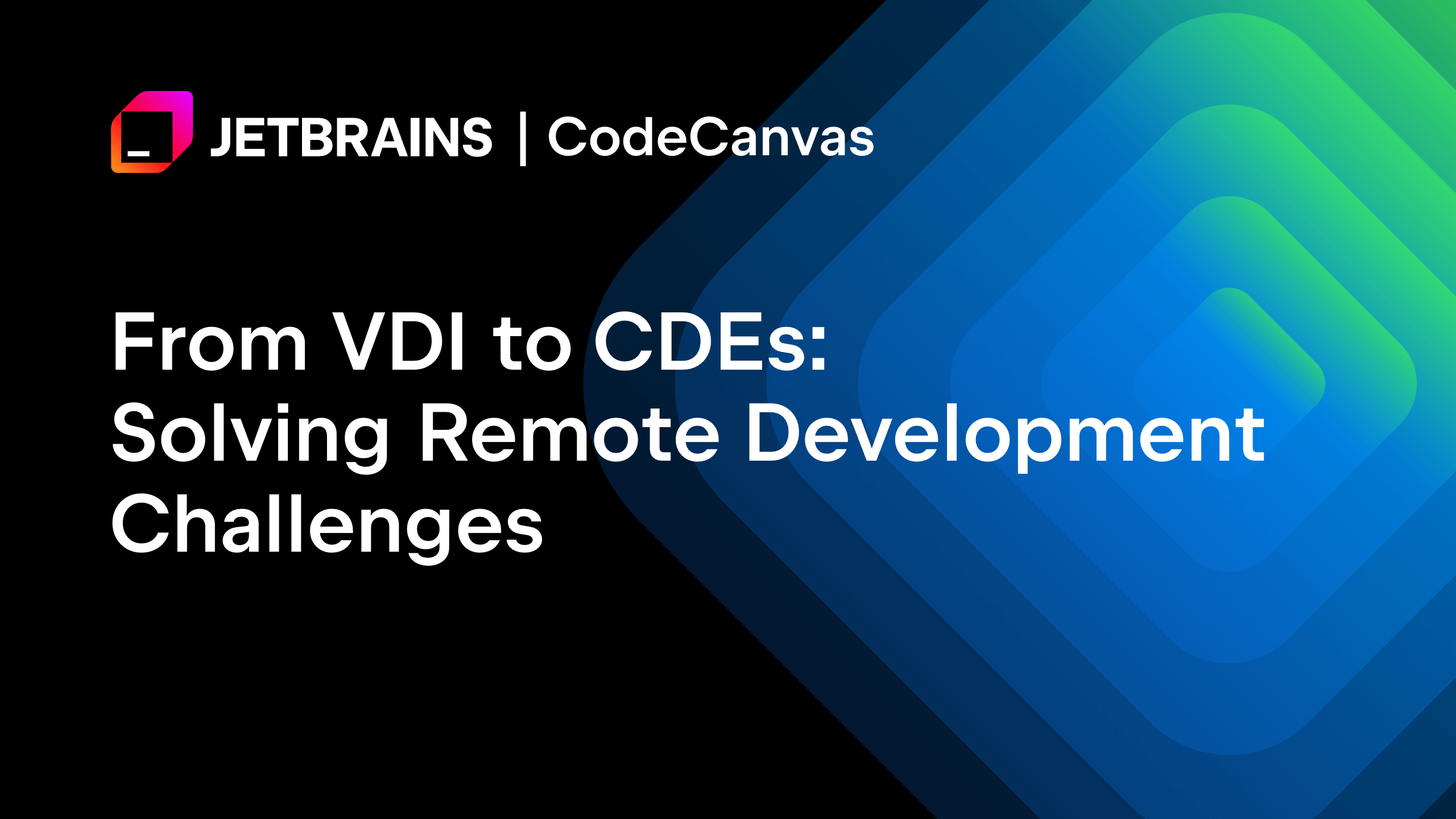 From VDI to CDEs: Solving Remote Development Challenges | The JetBrains Blog