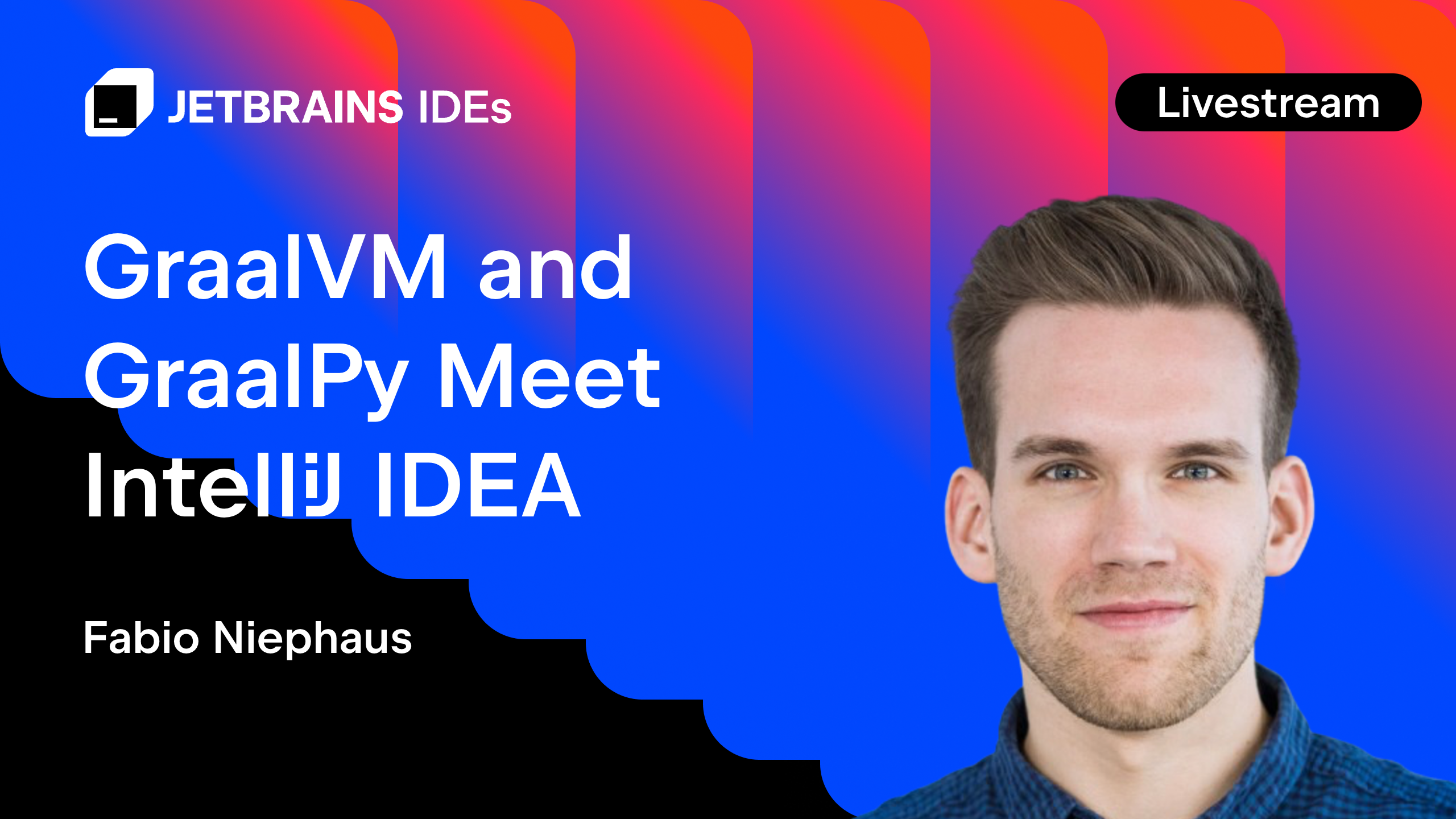New Livestream: GraalVM and GraalPy Meet IntelliJ IDEA | The IntelliJ IDEA Blog