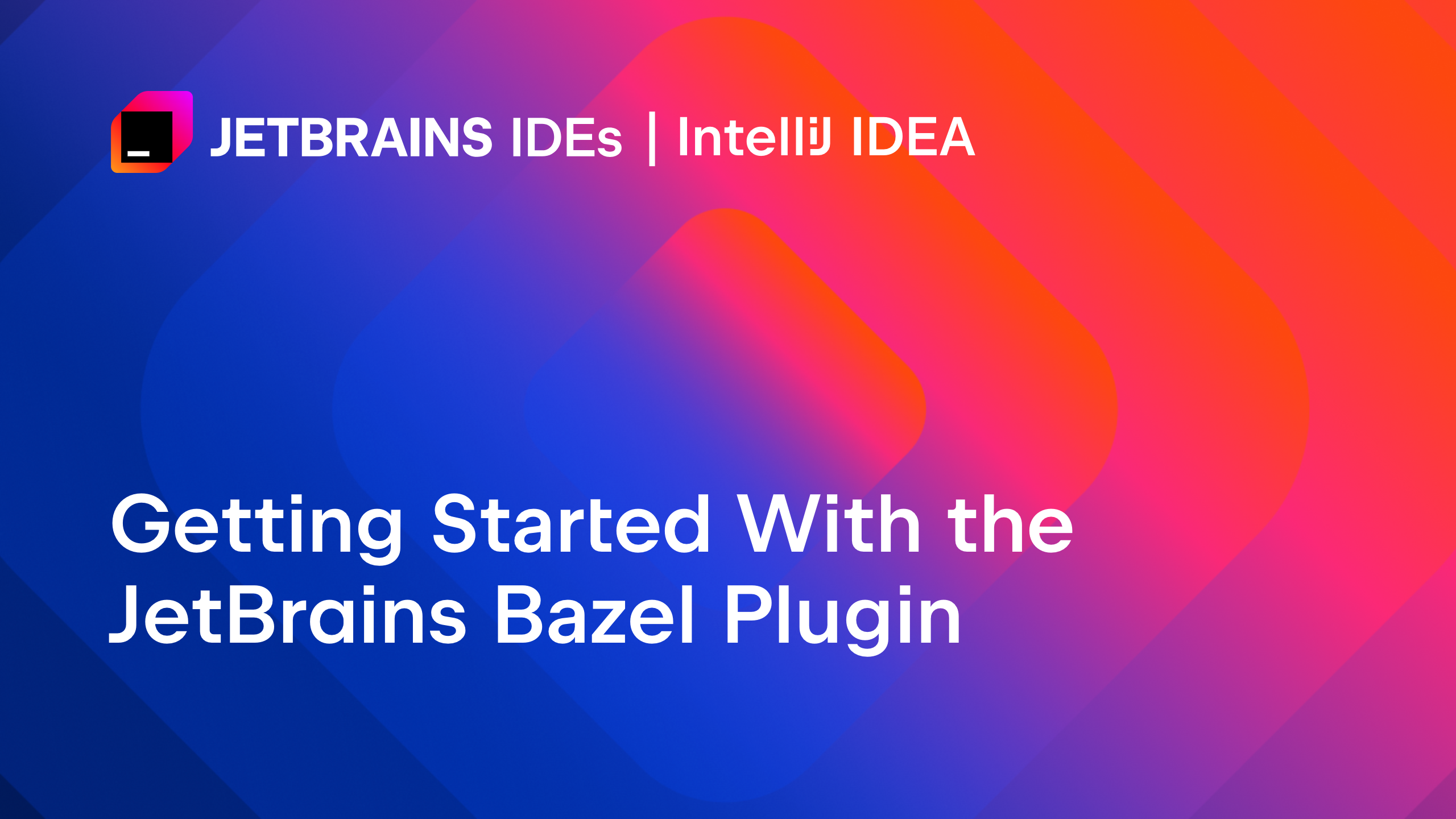 Getting Started With the JetBrains Bazel Plugin | The IntelliJ IDEA Blog