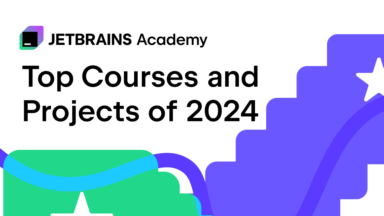 JetBrains Academy: Top Courses and Projects of 2024 | The JetBrains Academy Blog