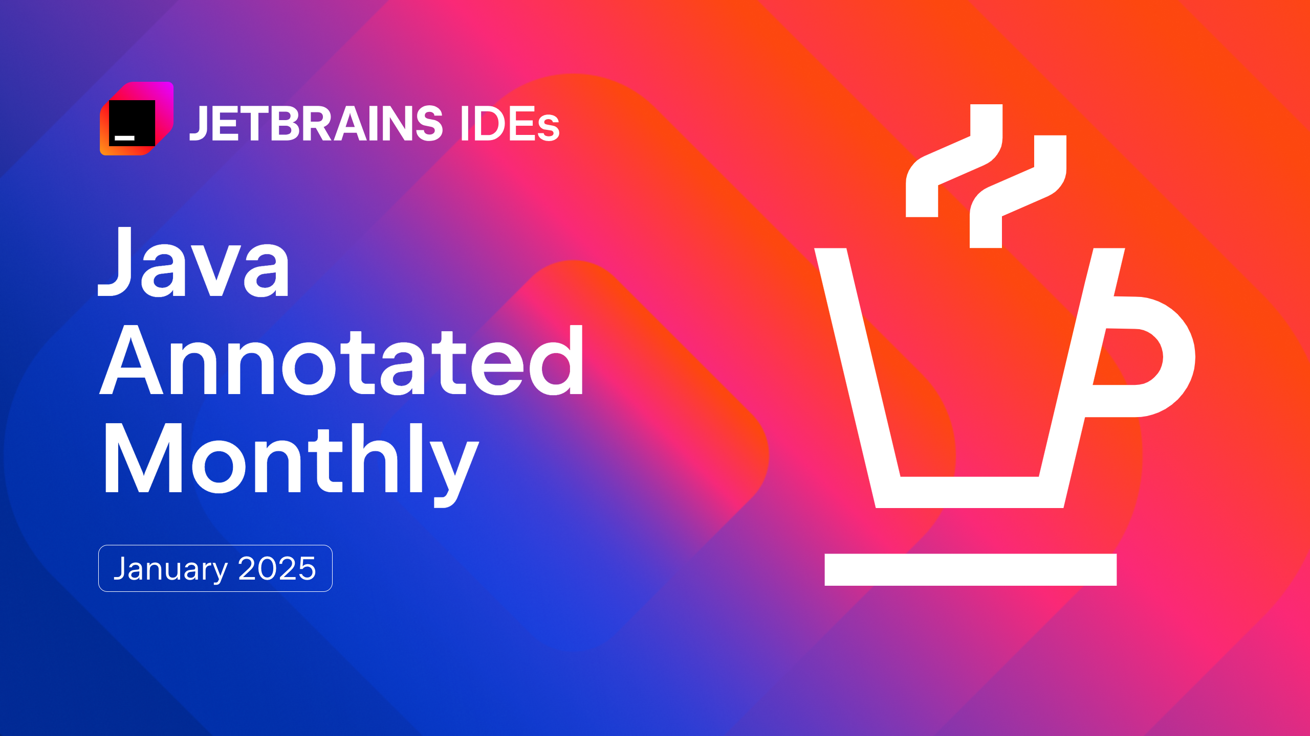 Java Annotated Monthly – January 2025 | The IntelliJ IDEA Blog