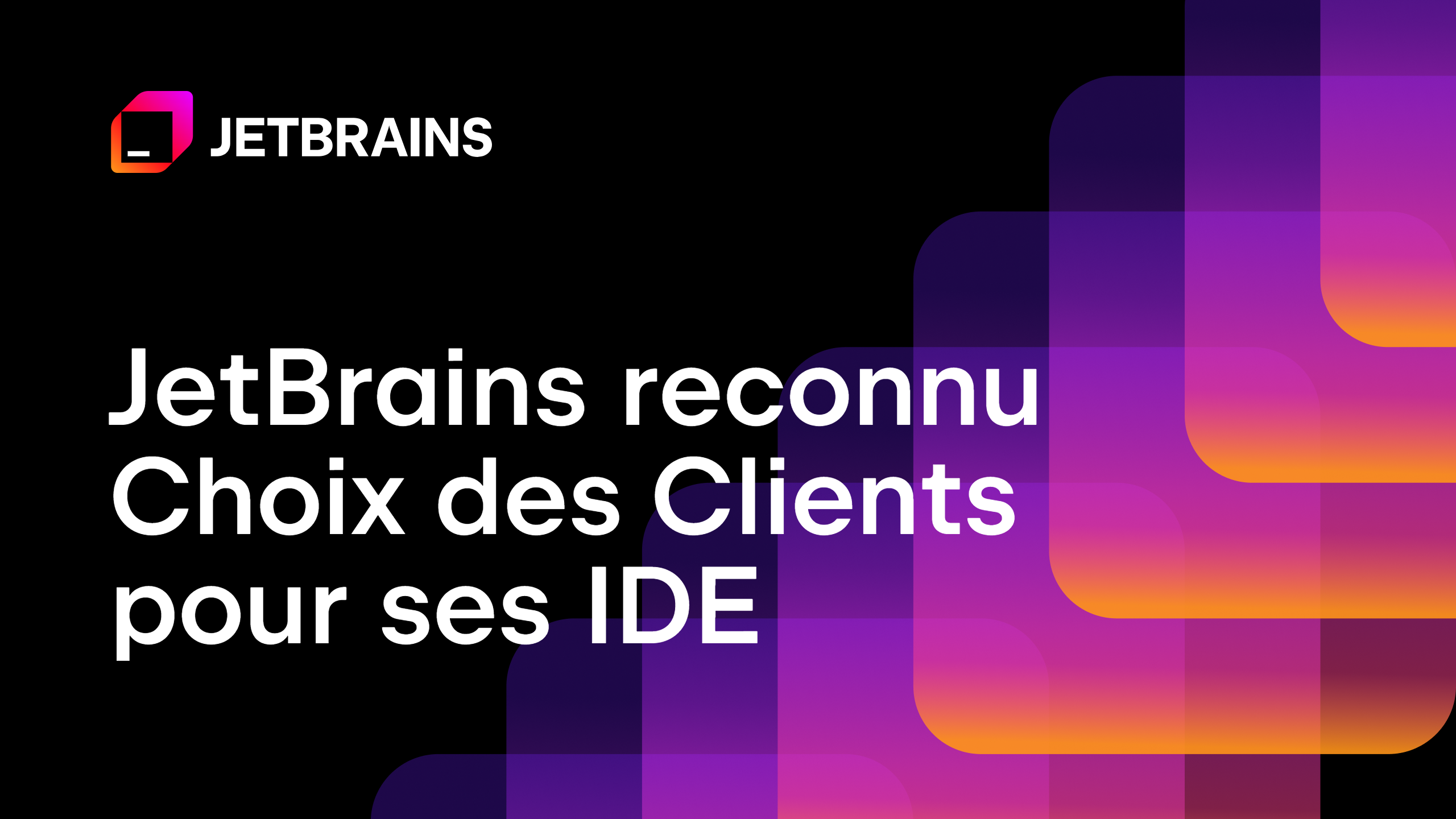JetBrains est à nouveau reconnu comme Choix des Clients pour ses ...