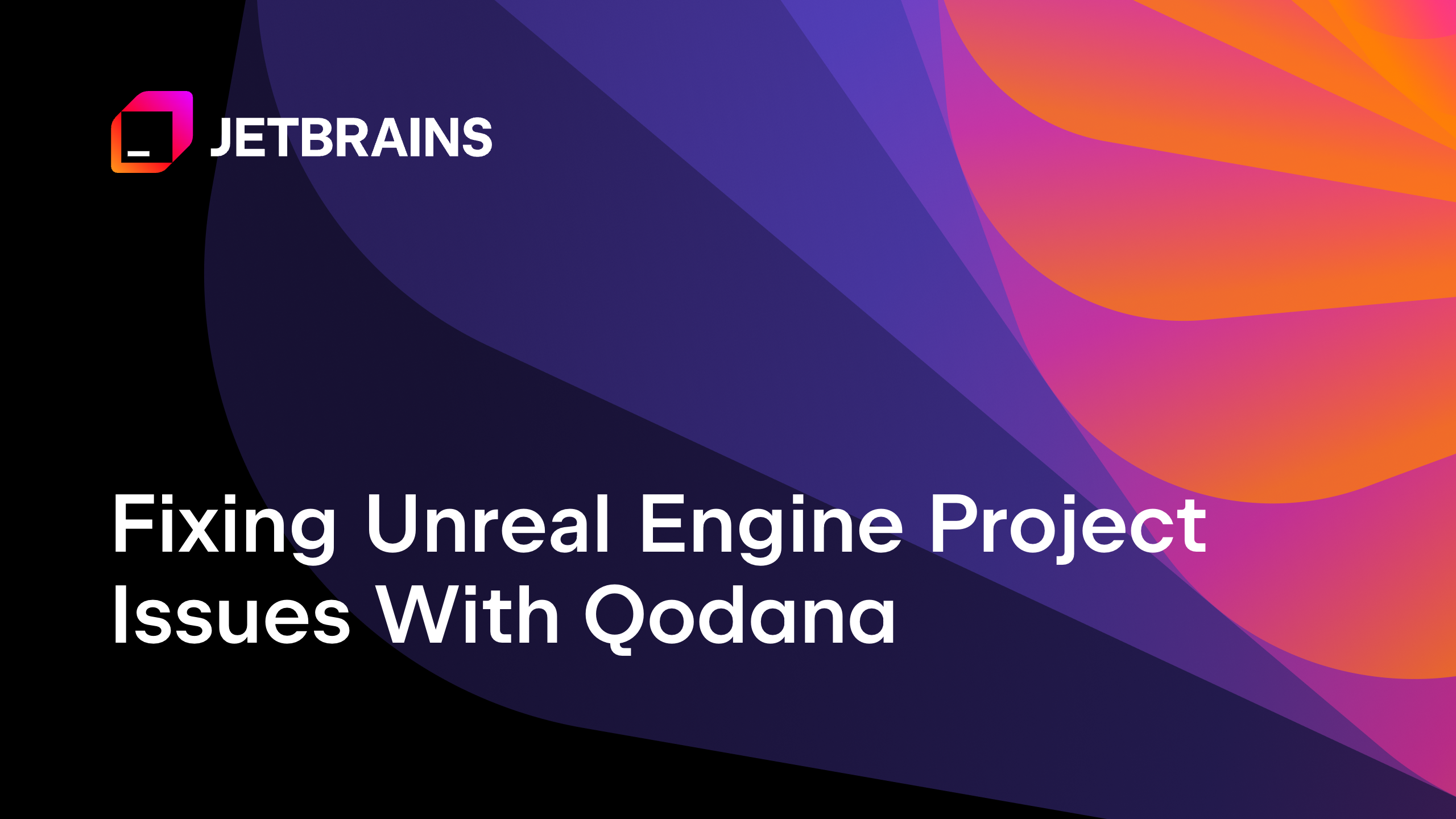 Analyzing An Unreal Engine Project | The Qodana Blog